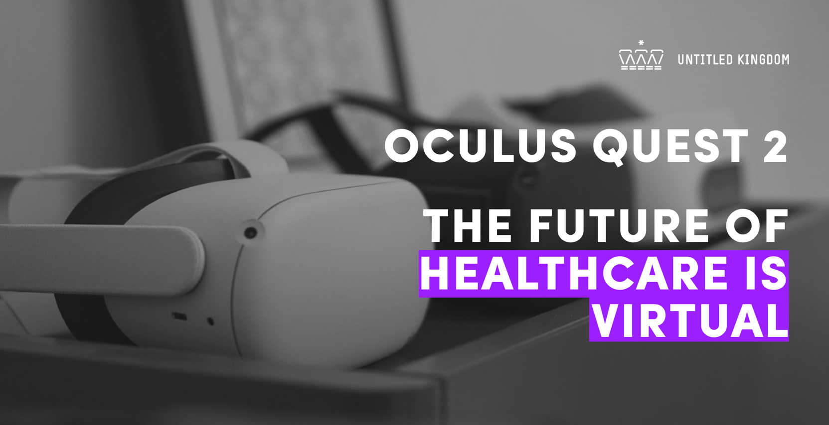 Oculus Quest 2 - The future of healthcare and medicine is bright and ...
