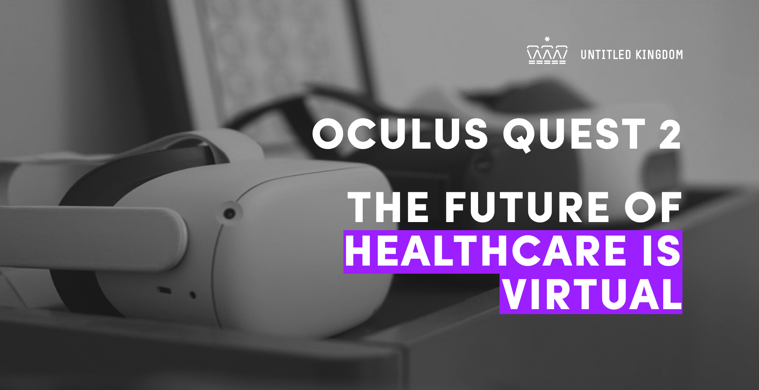 Oculus Quest 2 - The future of healthcare and medicine is bright and ...